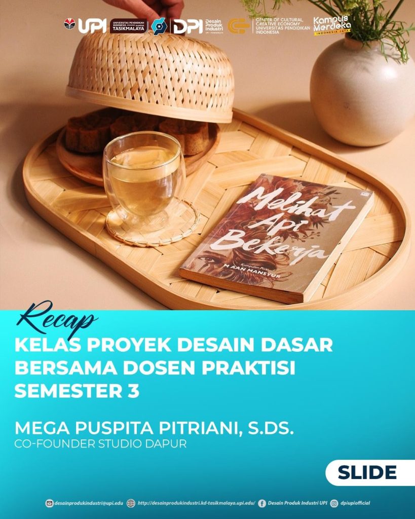Recap Kelas Proyek Desain Dasar Bersama Dosen Praktisi – UPI